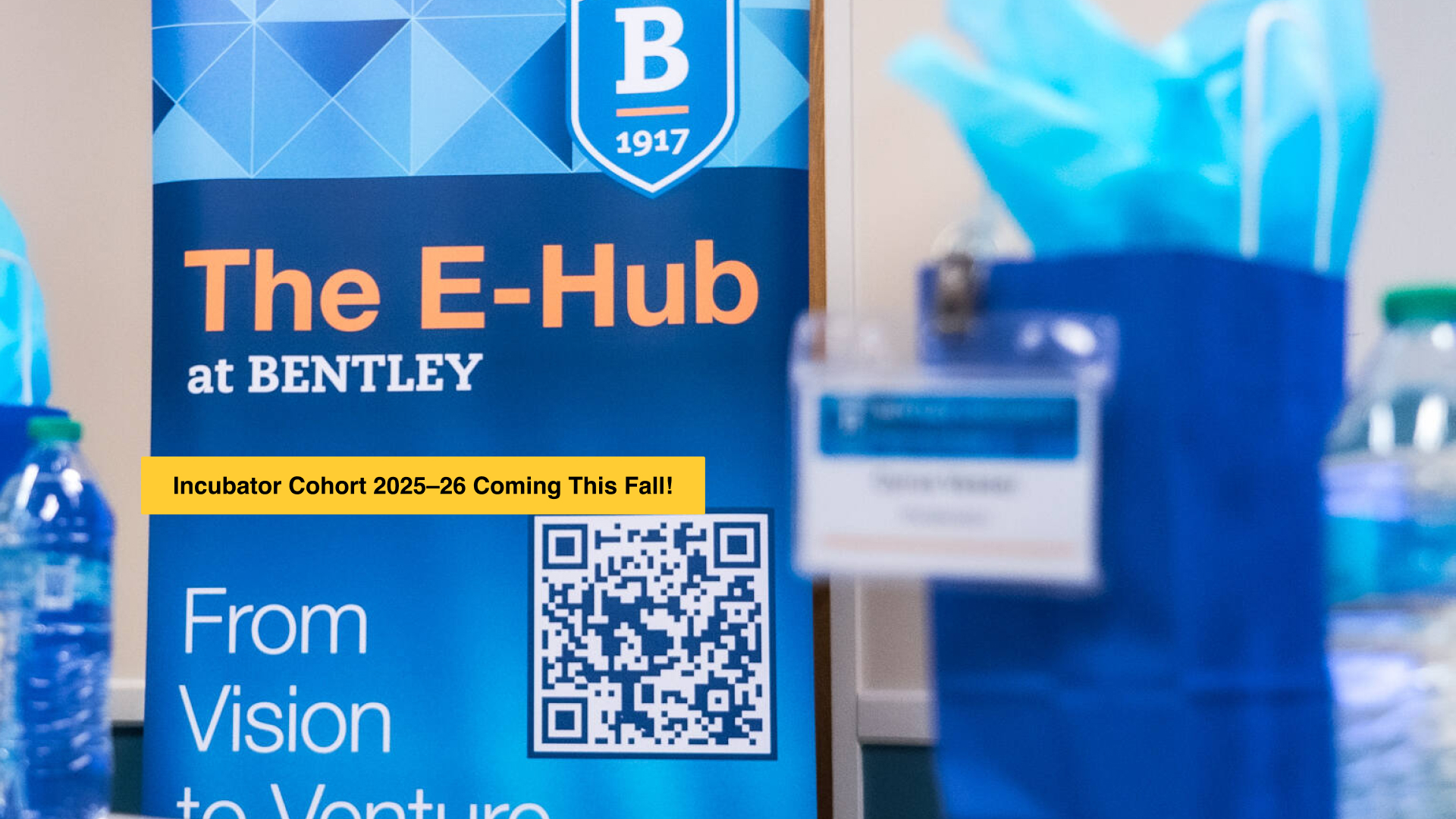 Bentley E-hub Incubator Program | Bentley University