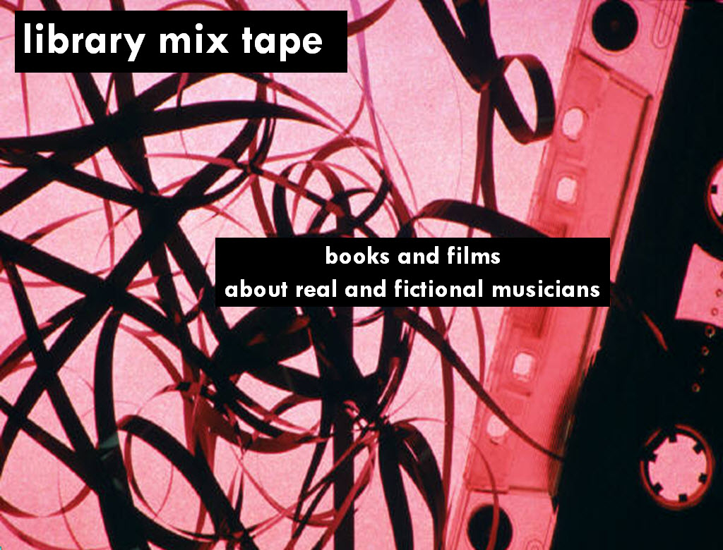 On Display: Library Mix Tape: Books & Films about Real & Fictional ...